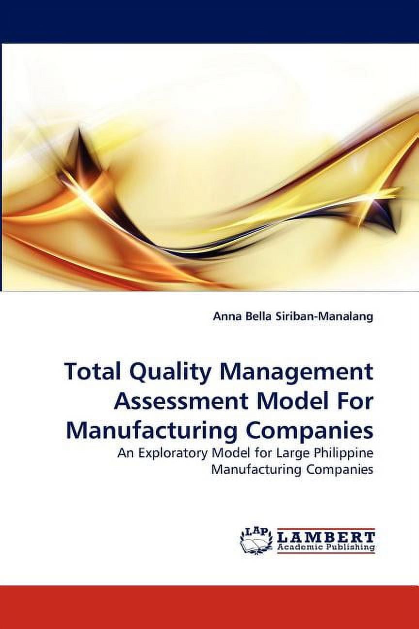 Total Quality Management Assessment Model For Manufacturing Companies ...