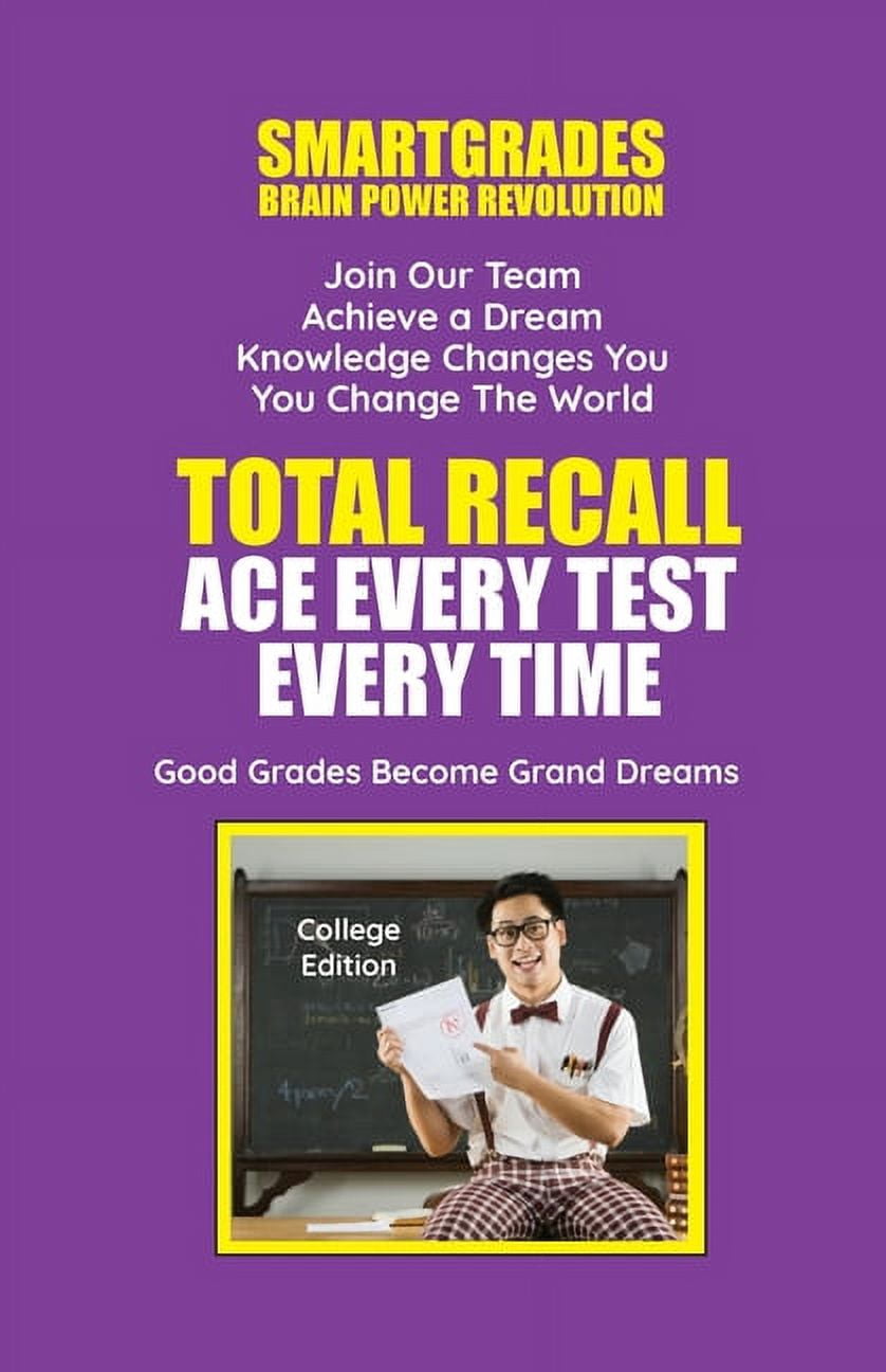 Total Recall Ace Every Test Every Time (College Edition) Study Skills ...