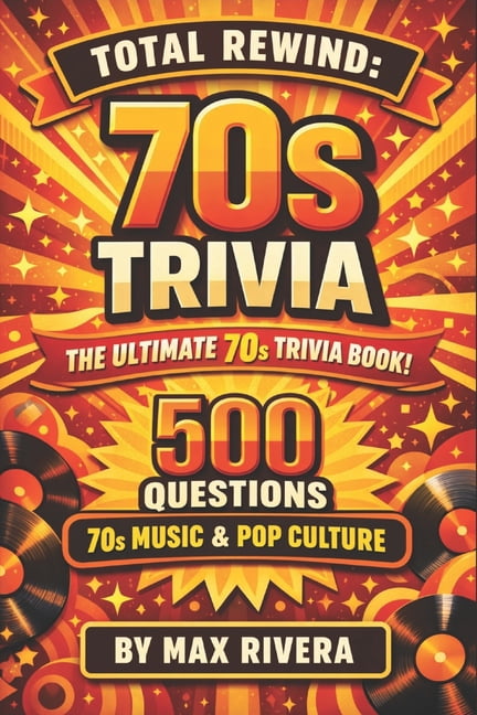 Total Rewind - Trivia by the Decades 50s Total Rewind: The Ultimate 70s ...