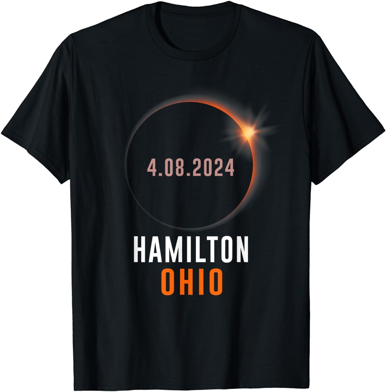 Total Solar Eclipse 2024 Totality Hamilton Ohio T-Shirt - Walmart.com