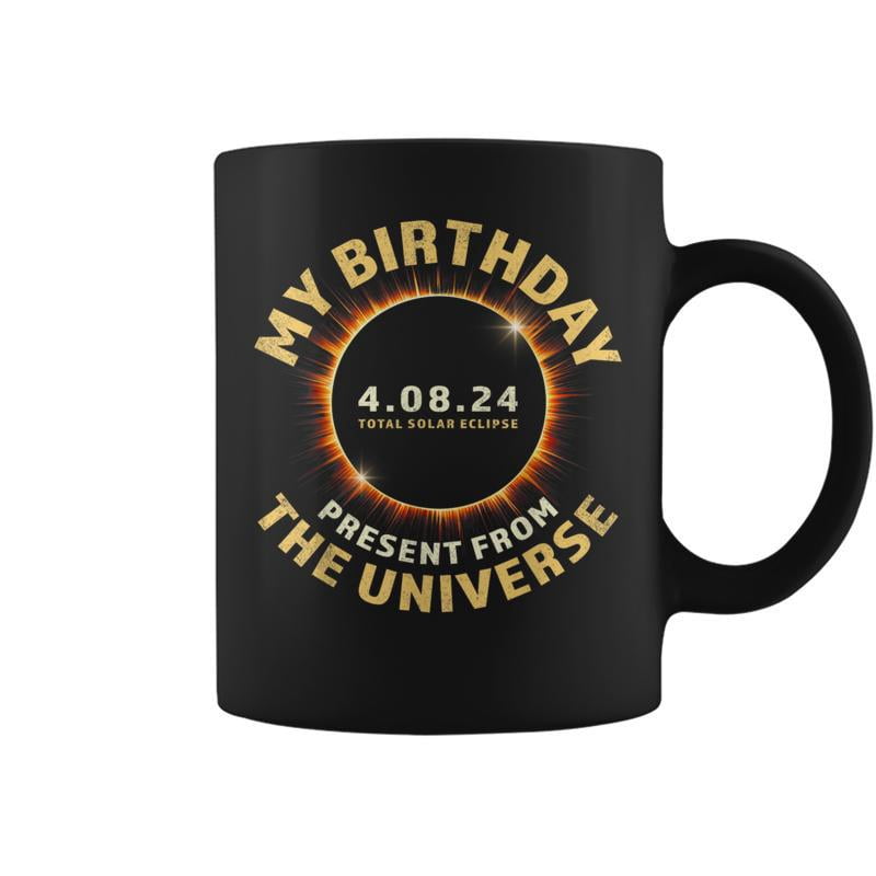 Total Solar Eclipse April 8Th 2024 Birthday Coffee Mug - Walmart.com