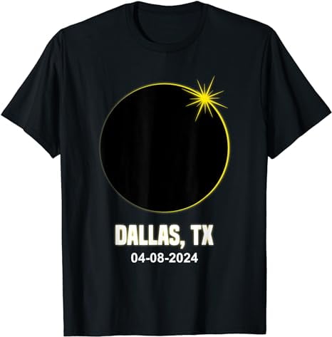 Total Solar Eclipse Dallas Shirt 2024 Texas Dallas Eclipse T-Shirt ...