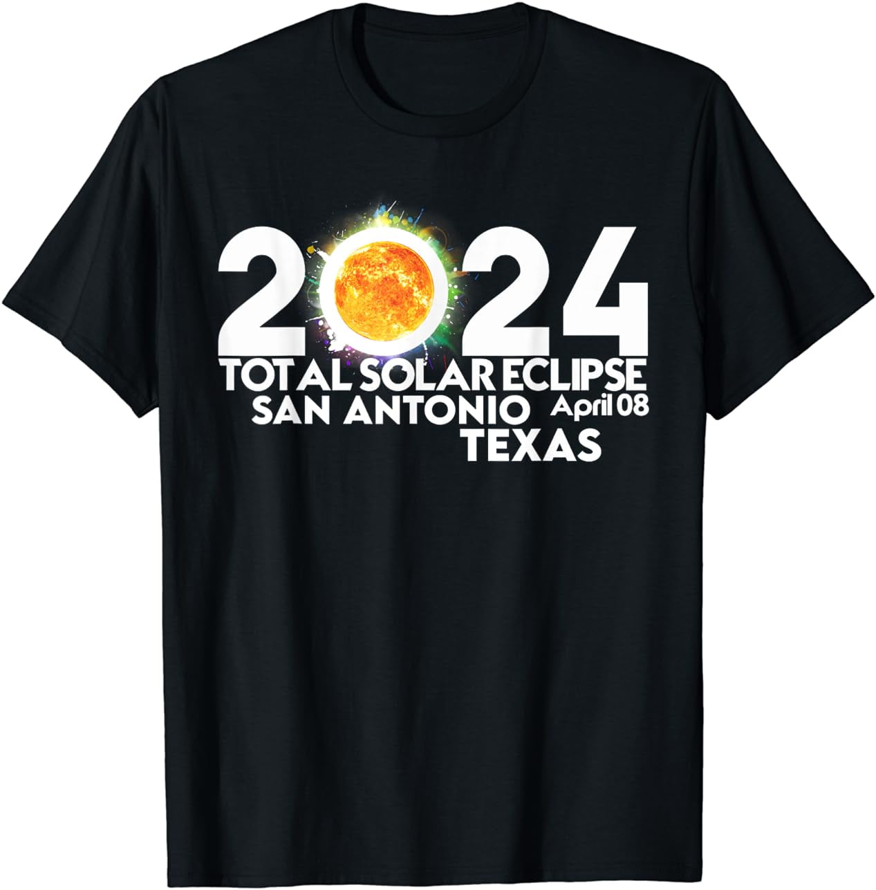 Total Solar Eclipse San Antonio Texas April 8 2024 Totality T-Shirt ...