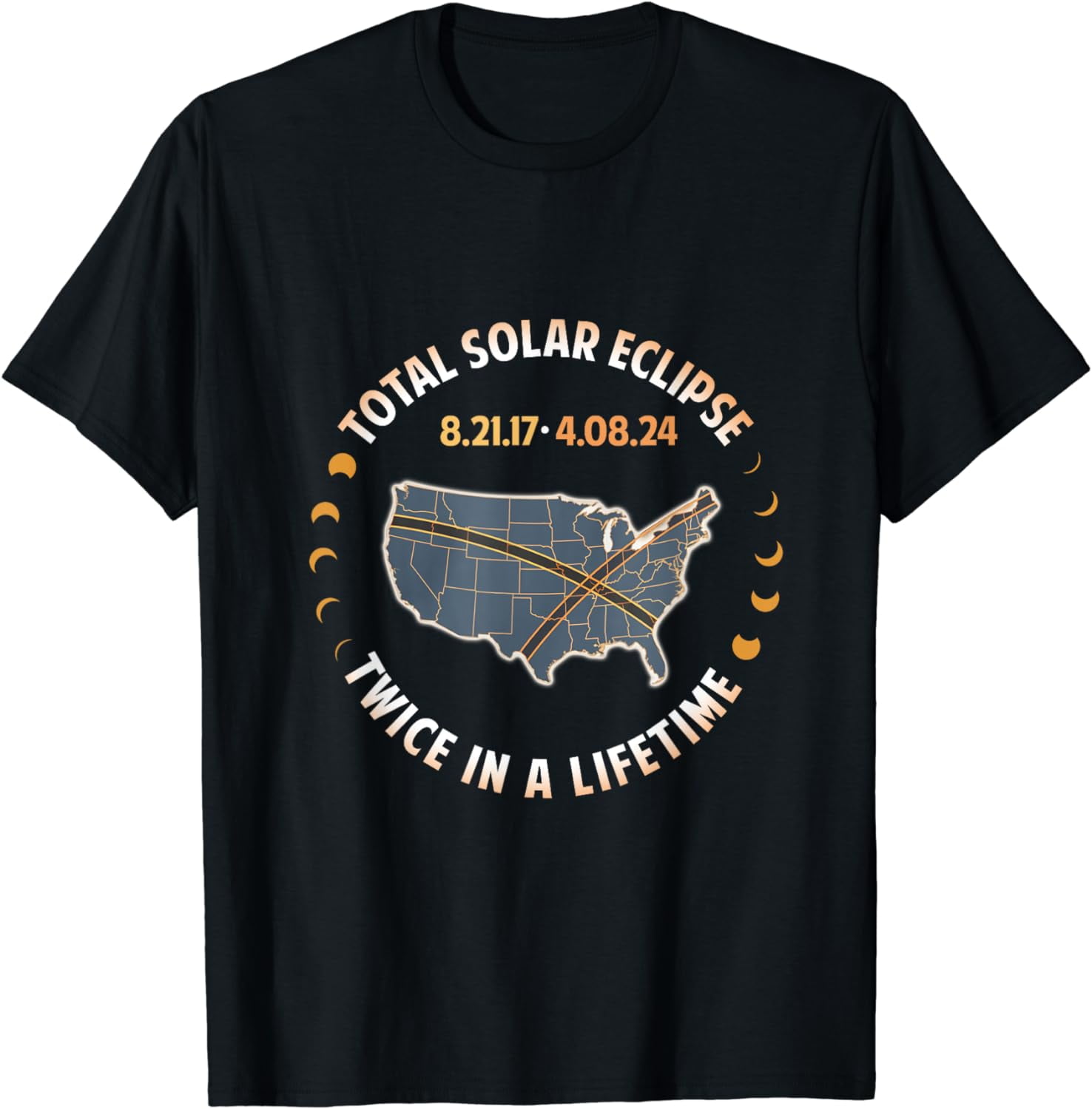 Total Solar Eclipse Twice In A Lifetime USA Map T-Shirt - Walmart.com