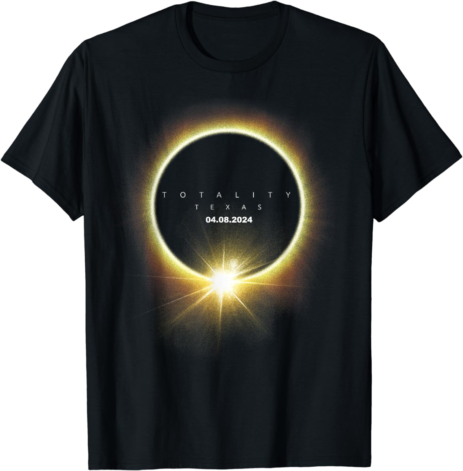 Totality Solar Eclipse 2024 Gifts 04.08.24 Seen From Texas T-Shirt ...