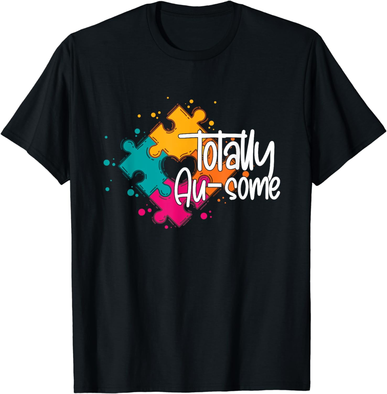 Totally Autistic Puzzle Ribbon Autism Awareness Different T-Shirt ...
