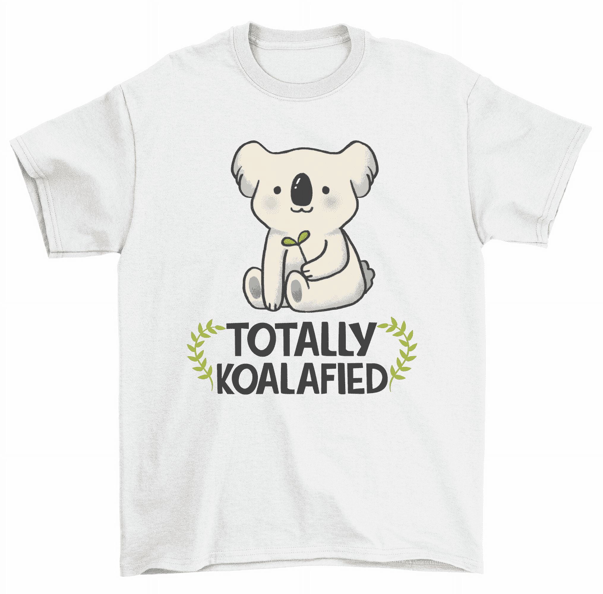 Totally Koalafied Koala T-Shirt Men Women - Walmart.com