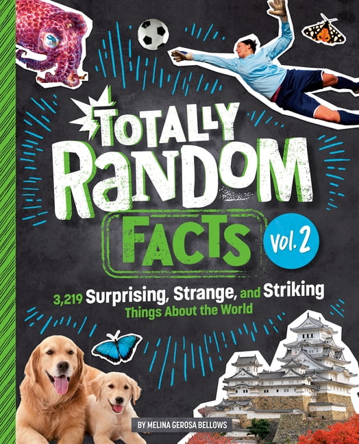 Totally Random Facts Totally Random Facts Volume 2: 3,219 Surprising ...