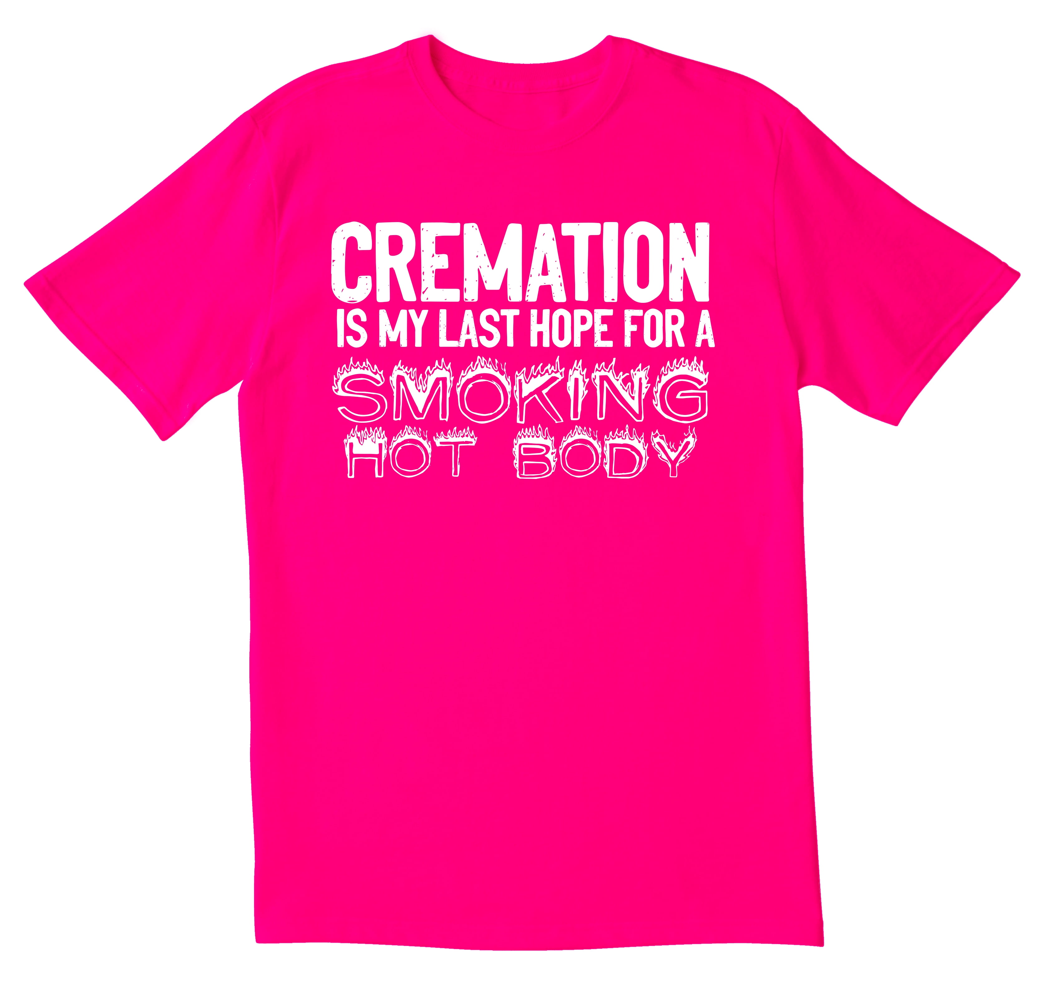 TotallyTorn Cremation Is My Last Hope For A Smoking Hot Body Novelty ...