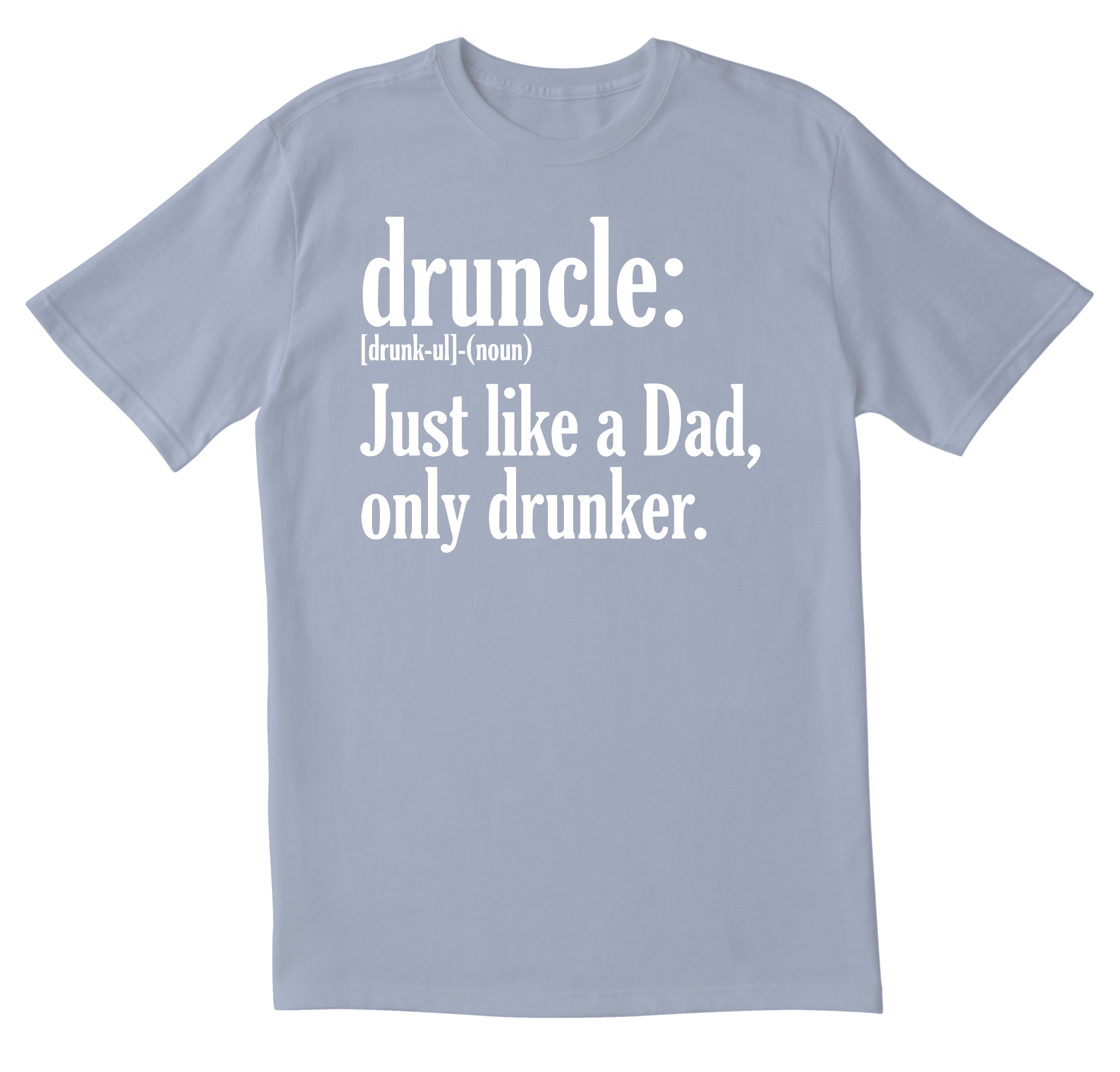 TotallyTorn Druncle Just lIke A Dad Novelty Sarcastic Funny Men's T ...