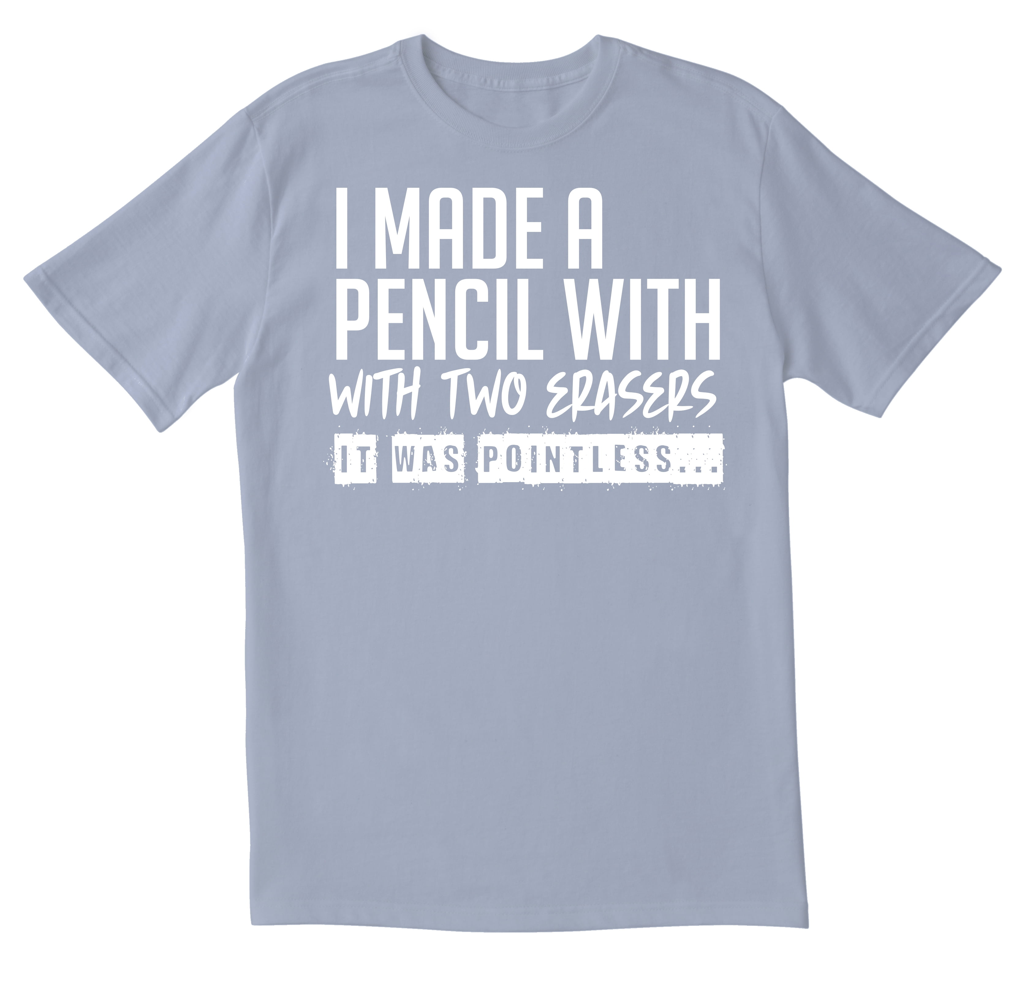 TotallyTorn I Made A Pencil With Two Erasers It Was Pointless Novelty ...