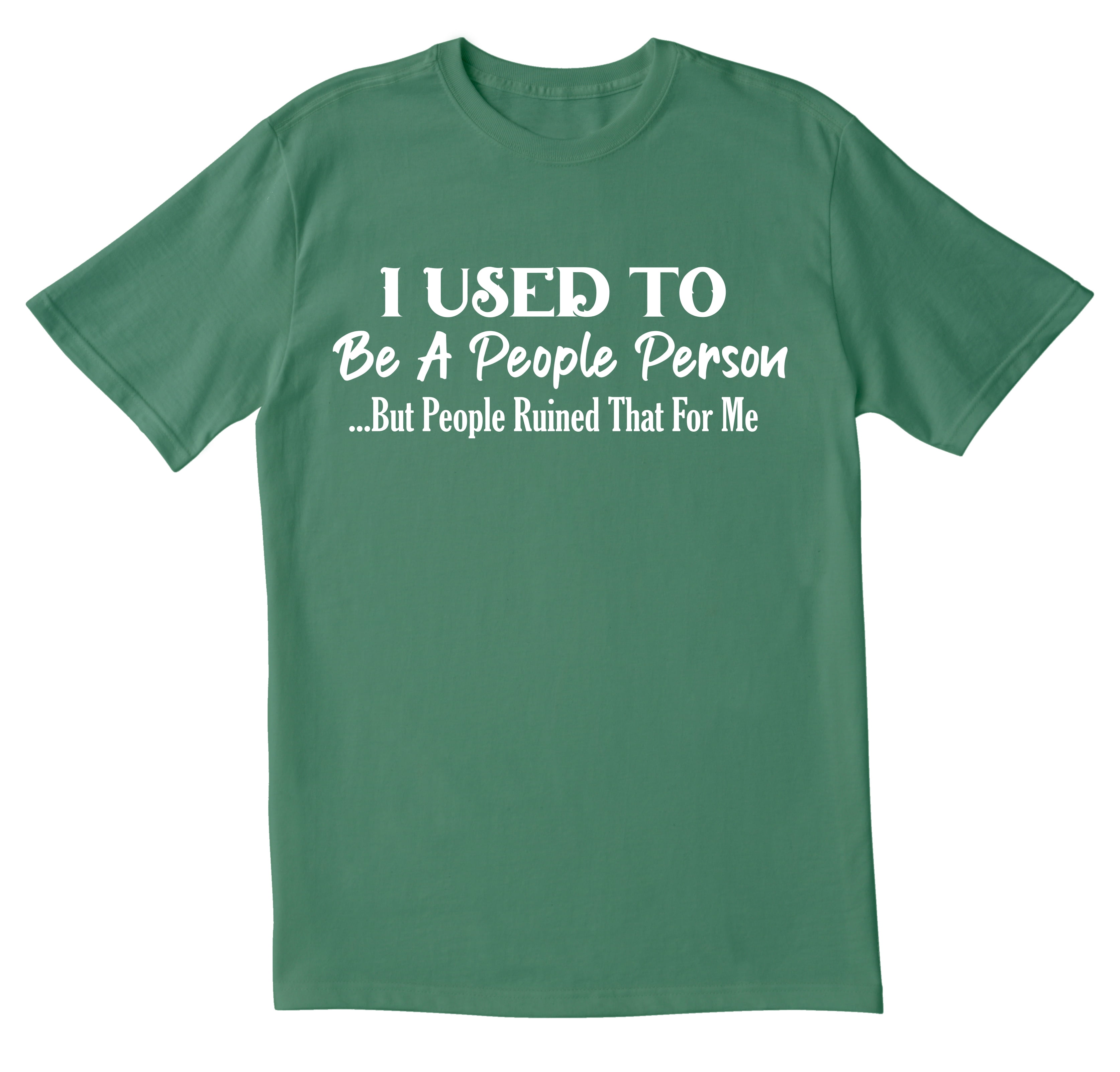 TotallyTorn I Used To Be A People Person But People Ruined That For Me ...