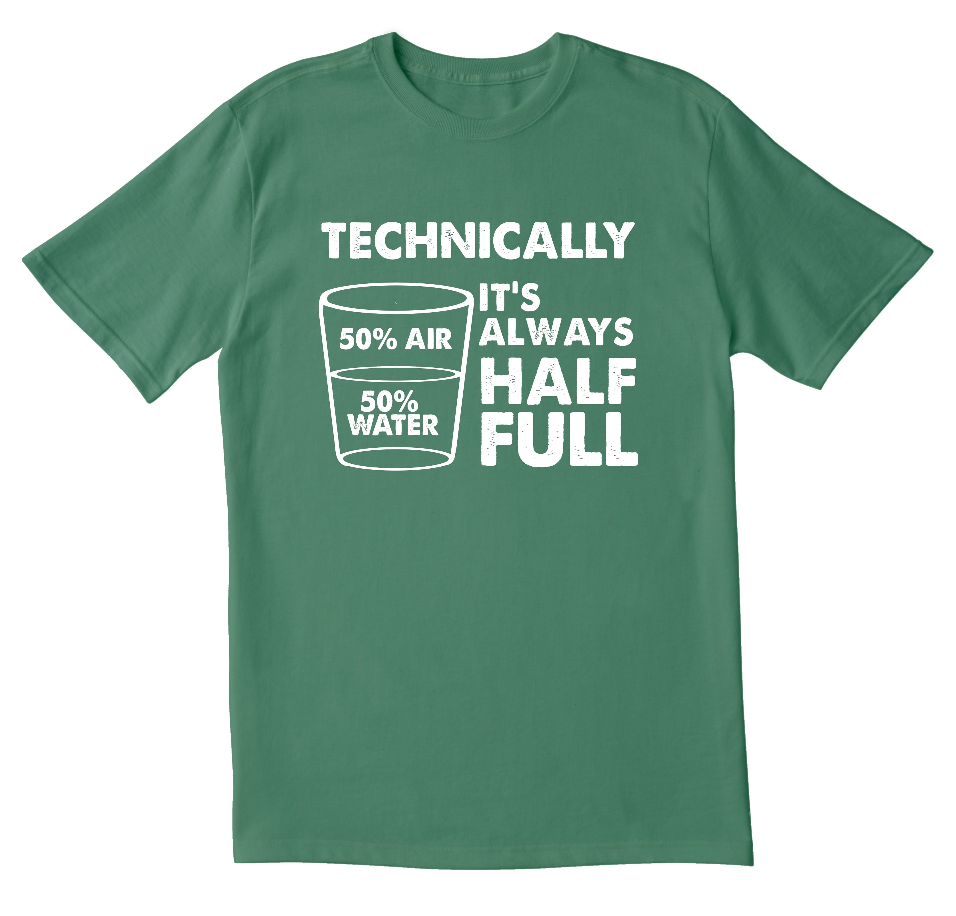 TotallyTorn Technically It's Always Half Full Novelty Sarcastic Funny Mens Graphic T Shirts men ...