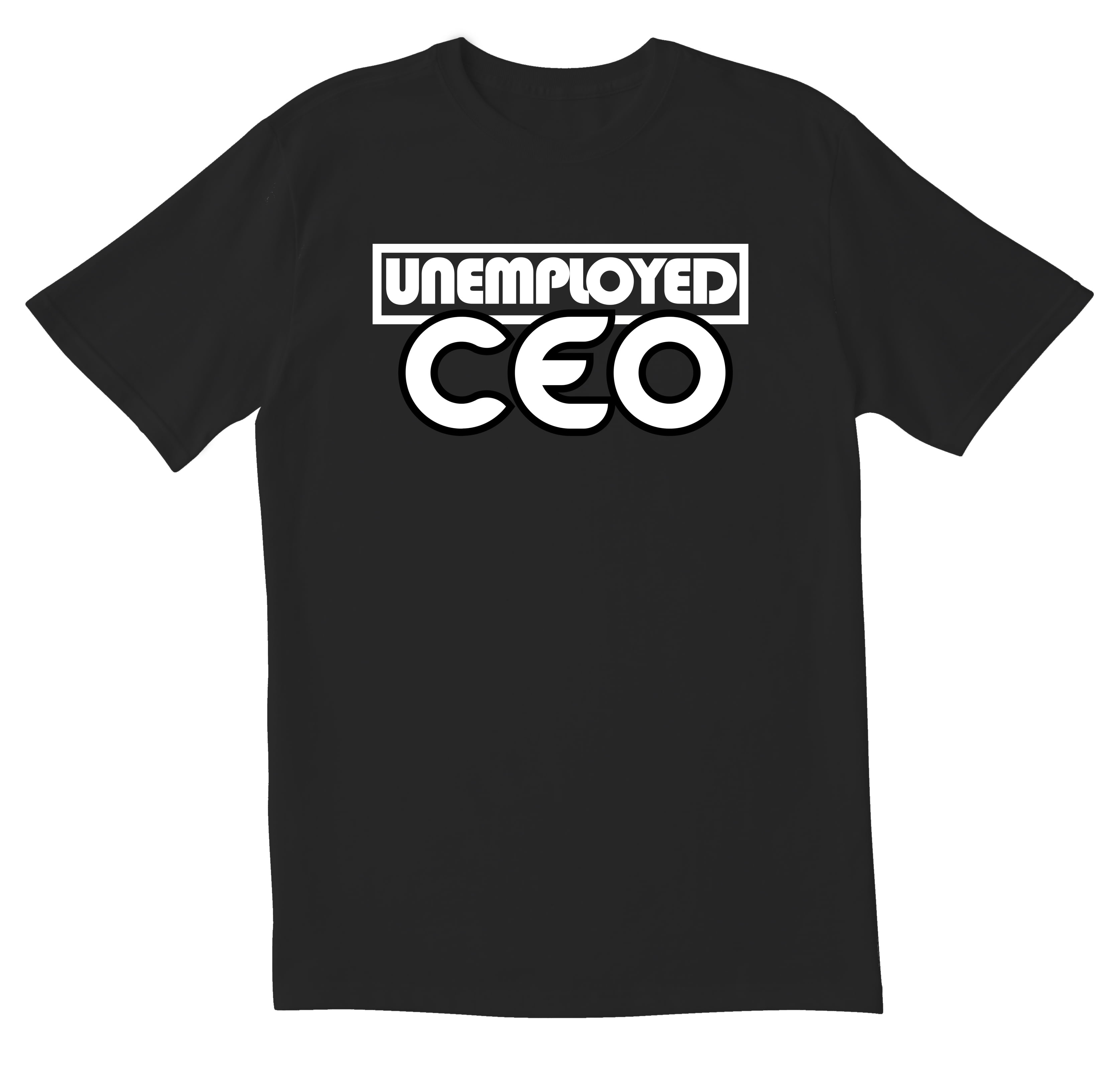TotallyTorn Unemployed ceo Novelty Sarcastic Funny Mens Graphic T ...