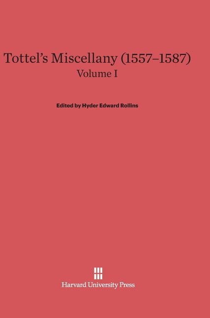 Tottel's Miscellany (1557-1587), Volume I: Revised Edition (Hardcover ...