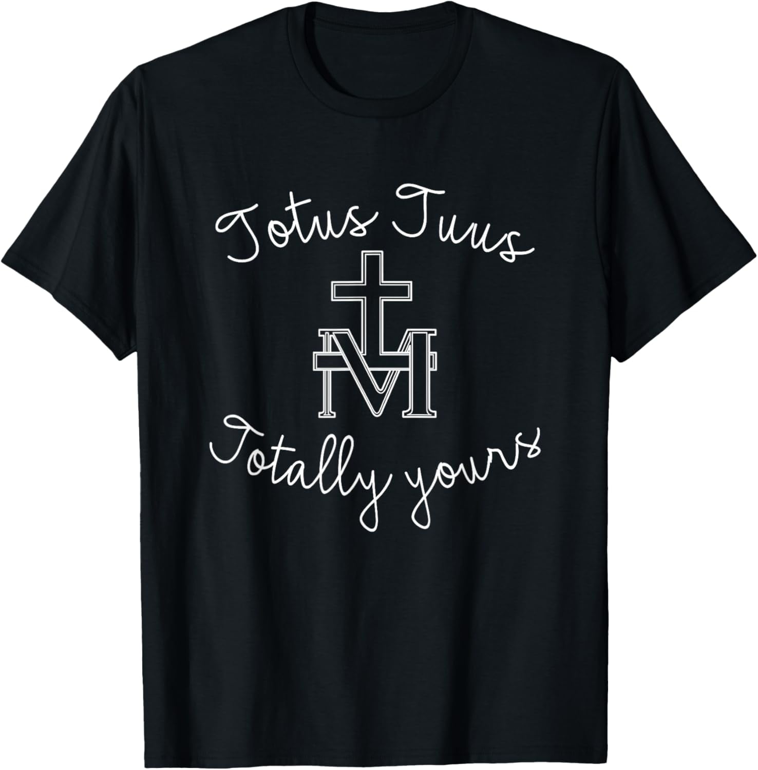 Totus Tuus Totally Yours Mary Mother Of God Catholic Shirt - Walmart.com