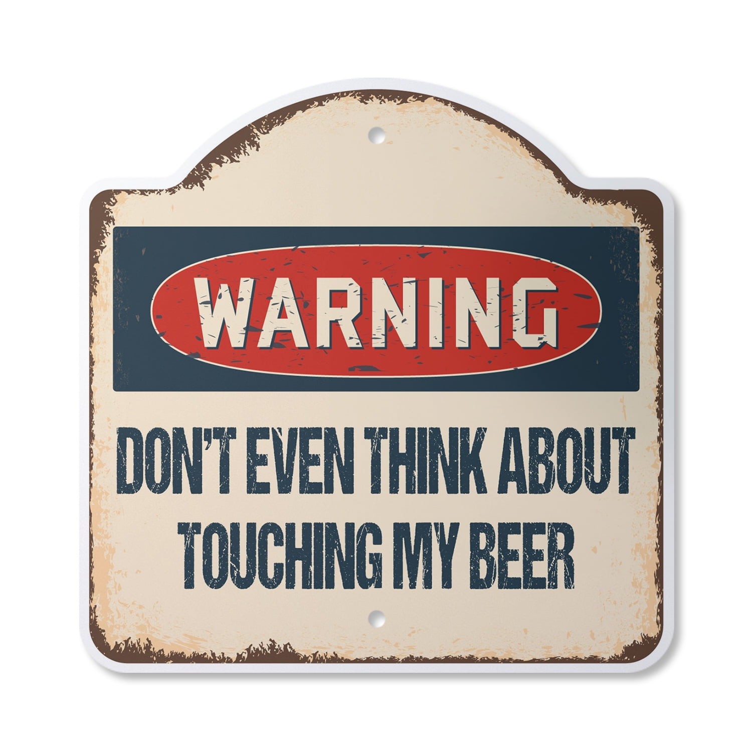 Don't Touch My Beer 12" X 12" Sign | Indoor/Outdoor Plastic ...