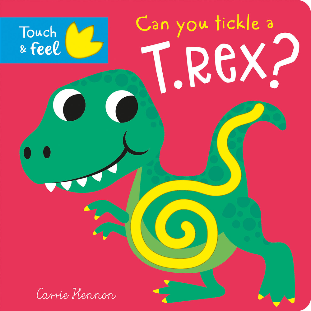 Touch Feel & Tickle!: Can you tickle a T. rex? (Board book) - Walmart.com