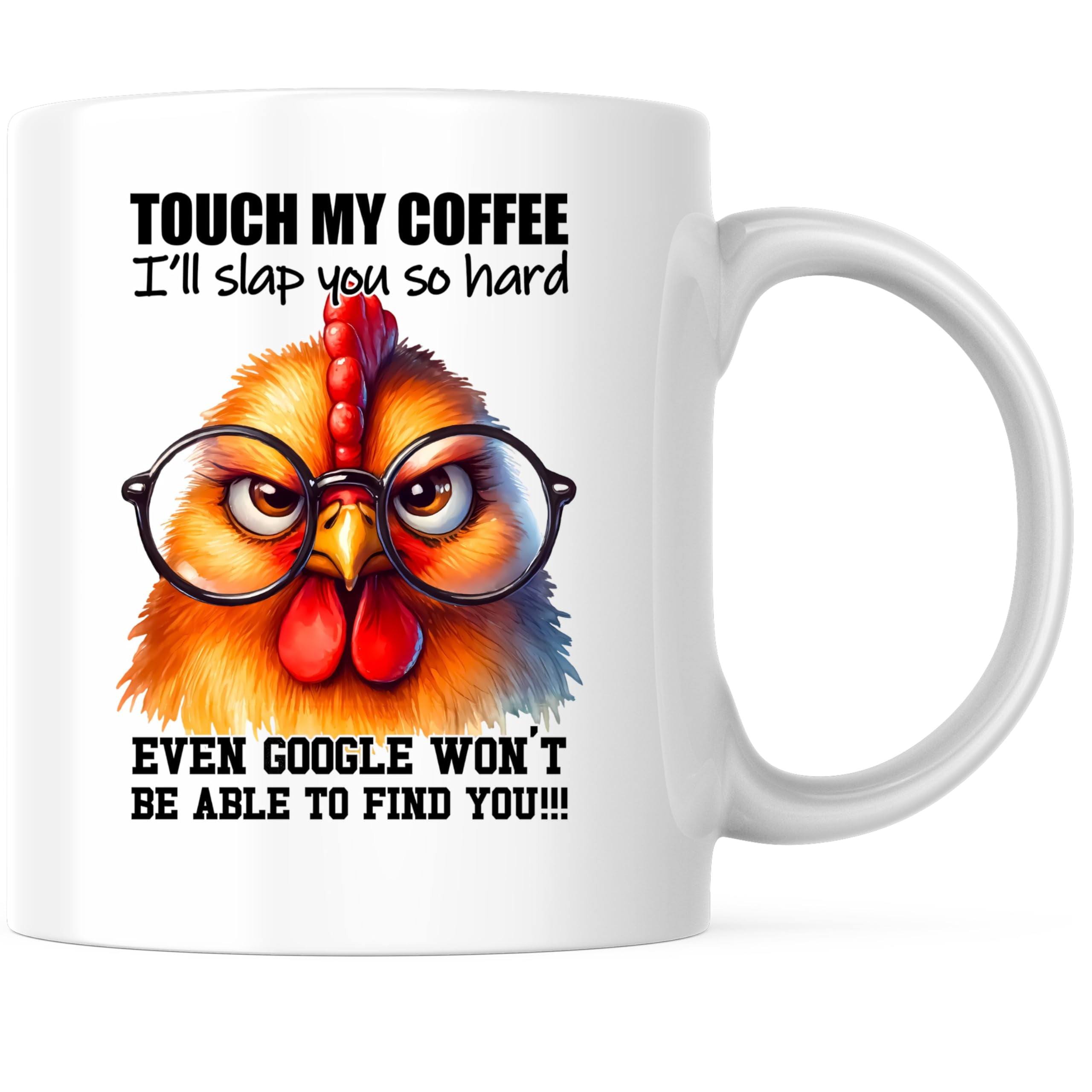Touch My Coffee I'll Slap You So Hard Coffee Mug - Funny Chicken ...