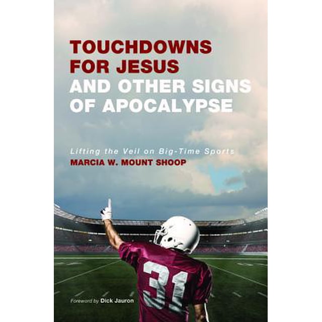 Touchdowns for Jesus and Other Signs of Apocalypse (Hardcover ...