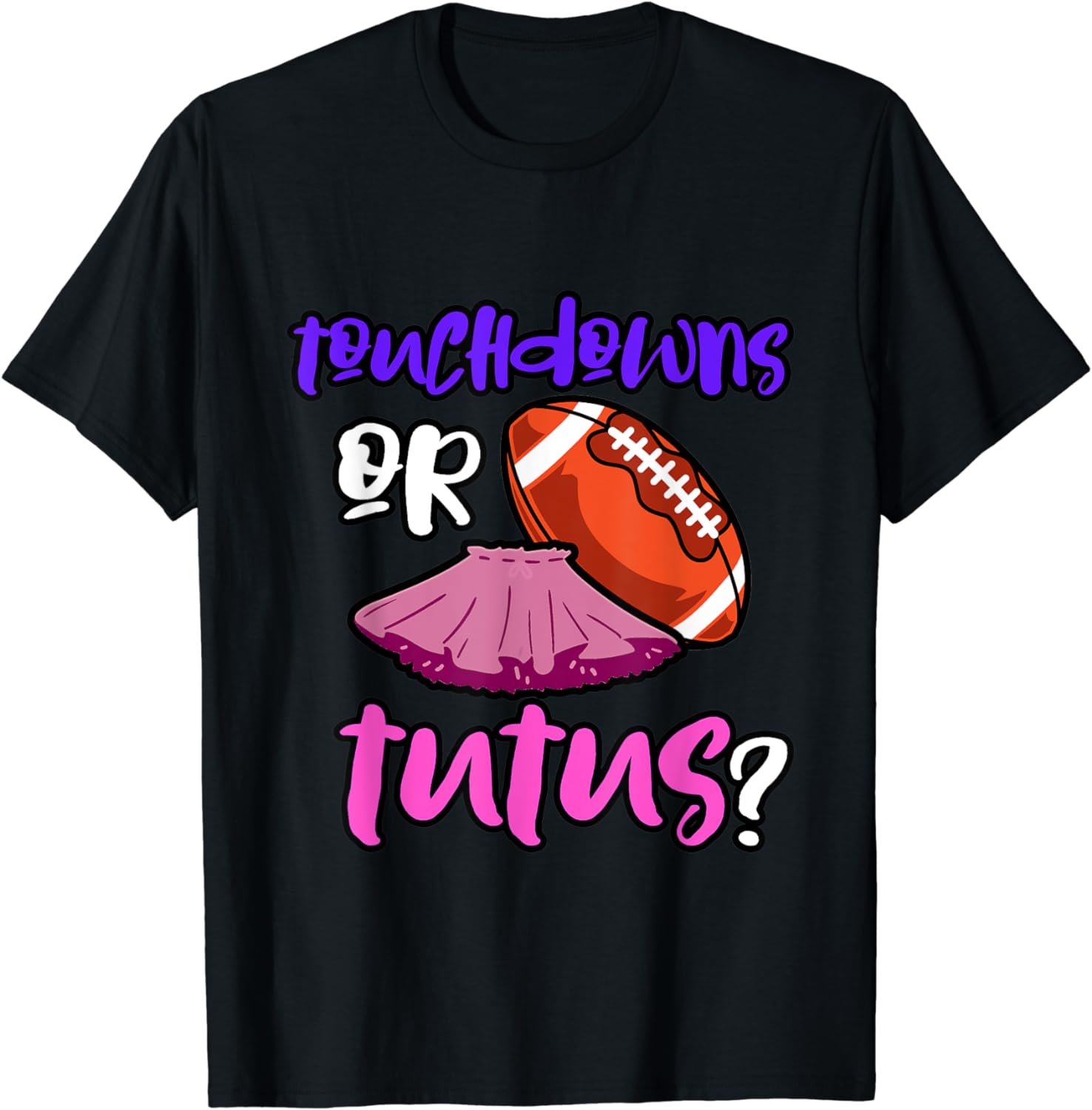 Touchdowns or Tutus Funny Baby Shower gender reveal Tee T-Shirt - Walmart.com
