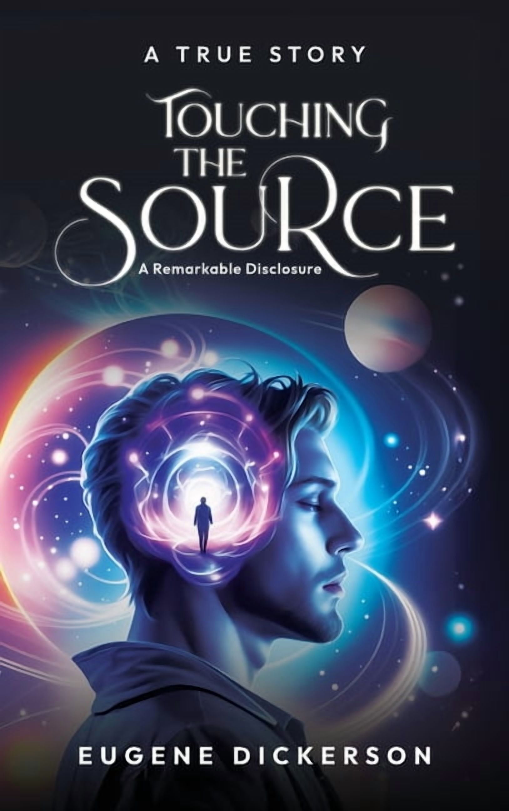 Touching the Source: A Remarkable Disclosure, (Hardcover) - Walmart.com
