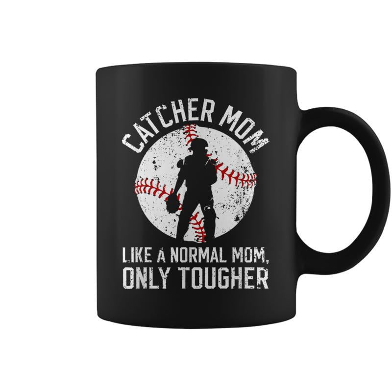 Tough Baseball Catcher Mom Of A Baseball Catcher Mama Coffee - Walmart.com