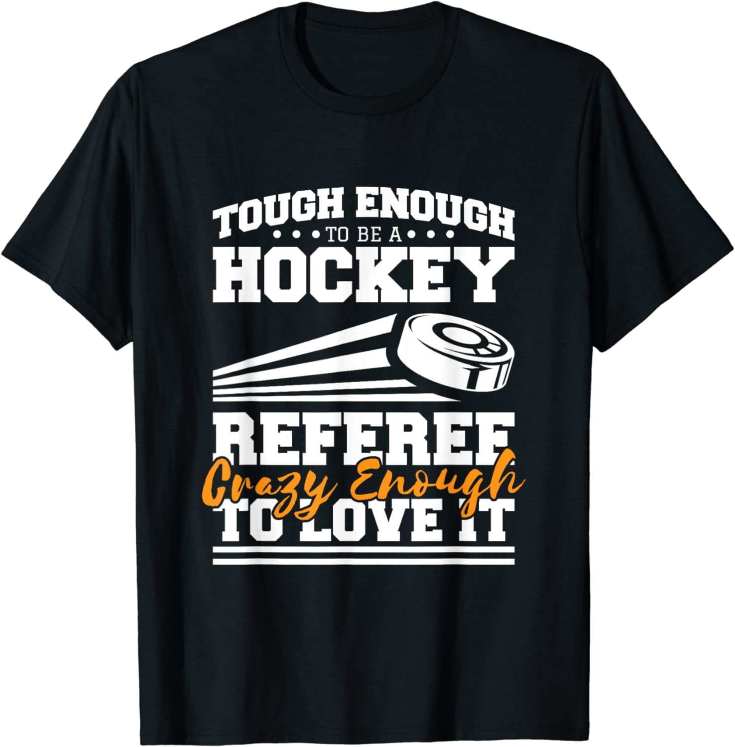 Tough Enough To Be A Hockey Referee, Umpire Lineman Referee T-Shirt ...