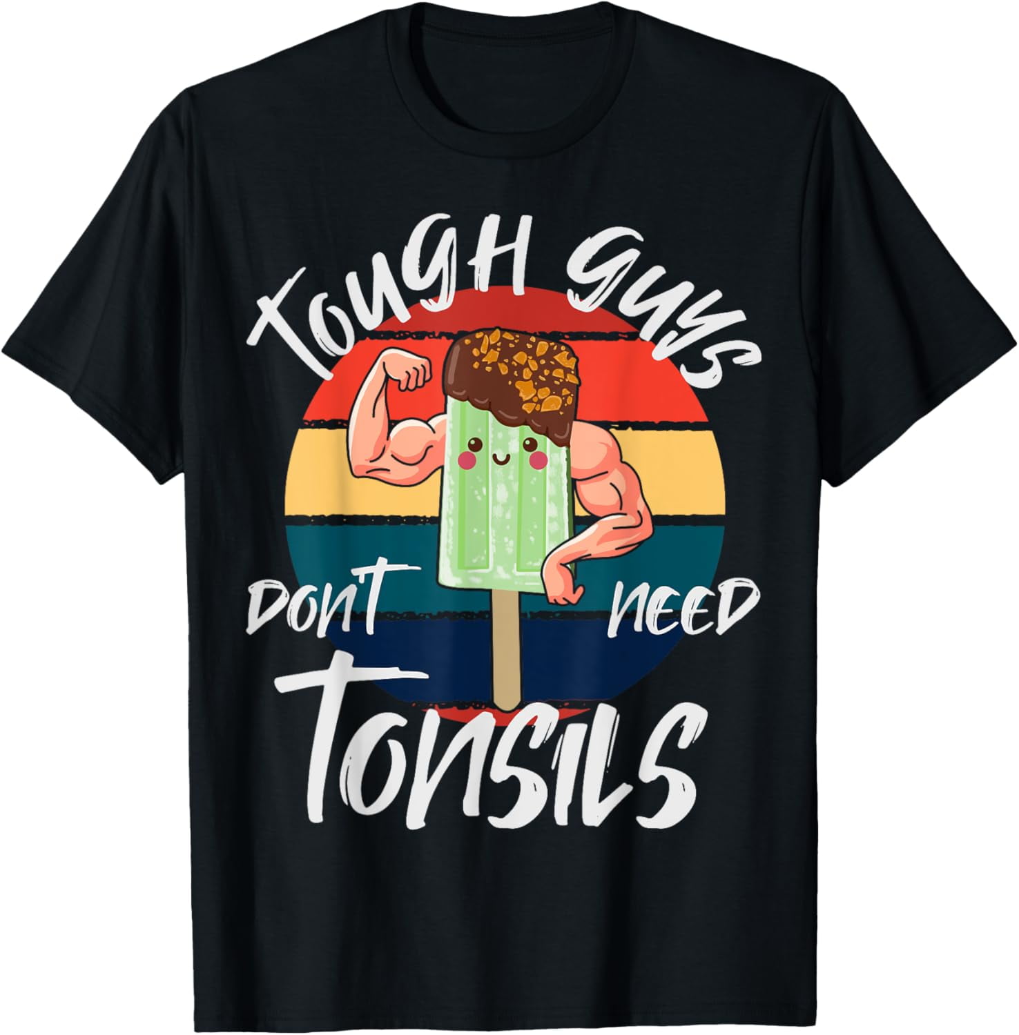 Tough Guys Don't Need Tonsils Tonsillectomy Humor T-Shirt - Walmart.com