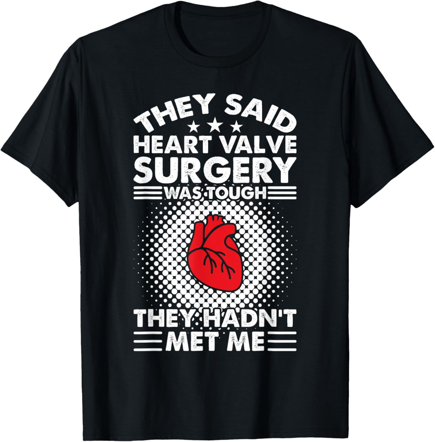Tough - Heart Attack Survivor Heart Valve Surgery T-Shirt - Walmart.com