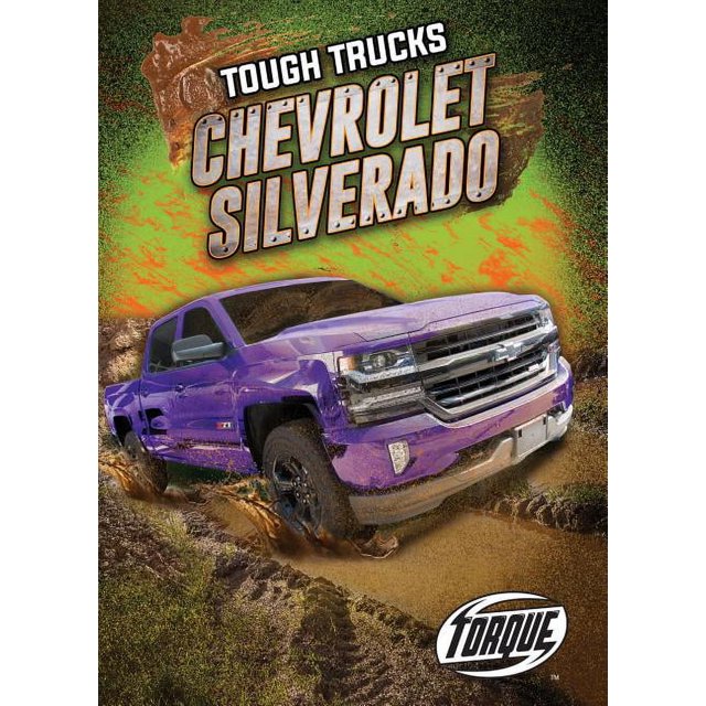 Tough Trucks: Chevrolet Silverado (Hardcover) - Walmart.com
