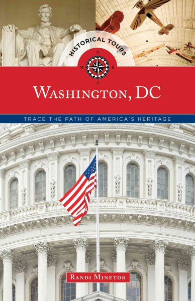 Touring History: Historical Tours Washington, DC : Trace the Path of ...