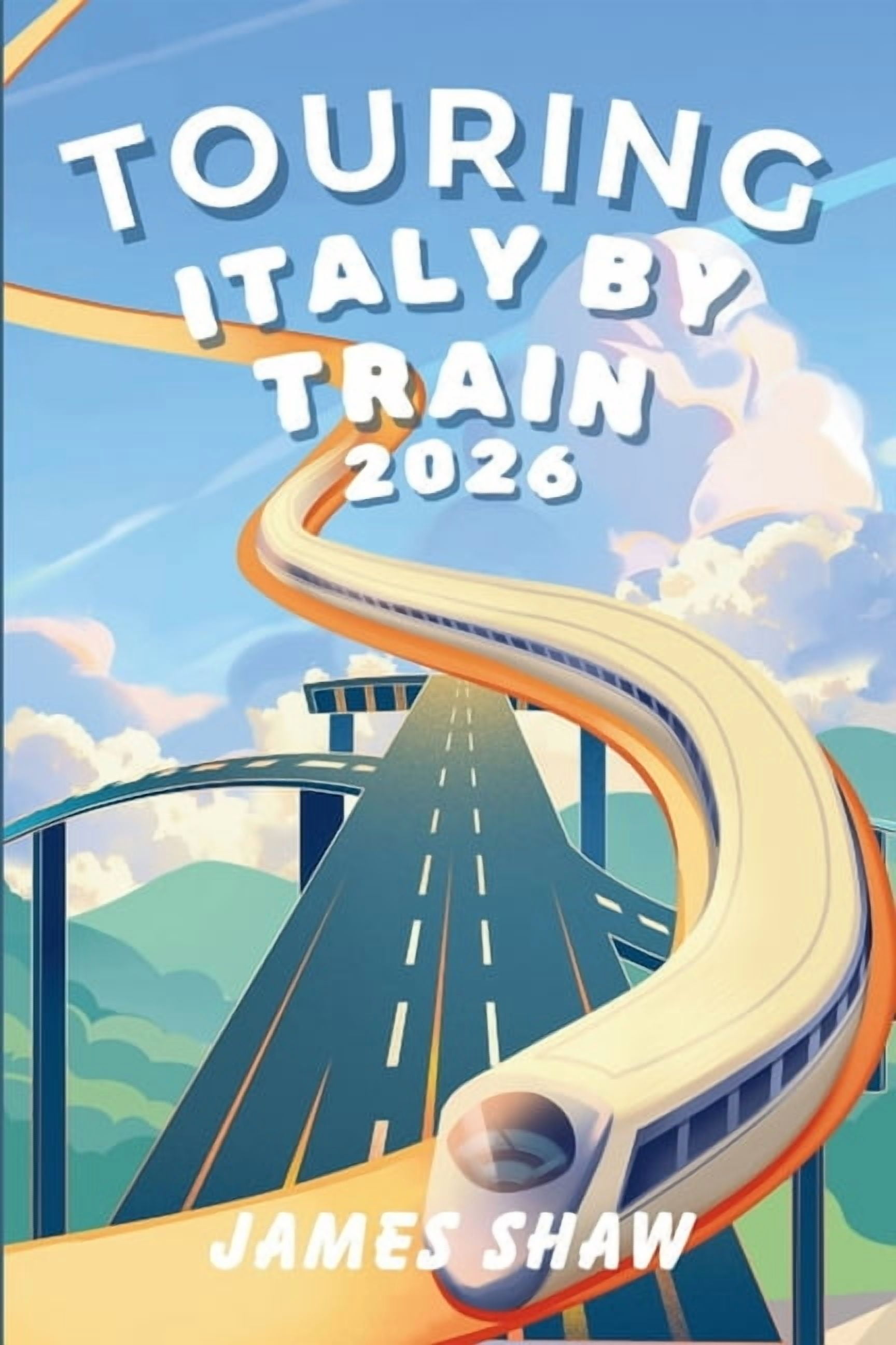Touring Italy by Train 2026: A Practical Guide to Fast Trains, Regional ...