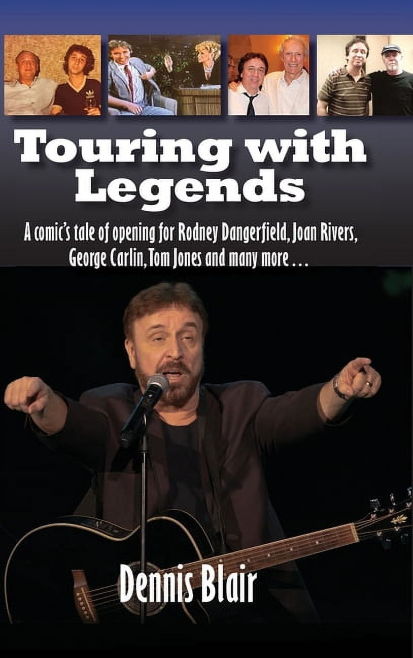 Touring with Legends (hardback): A comic's tale of opening for Rodney ...