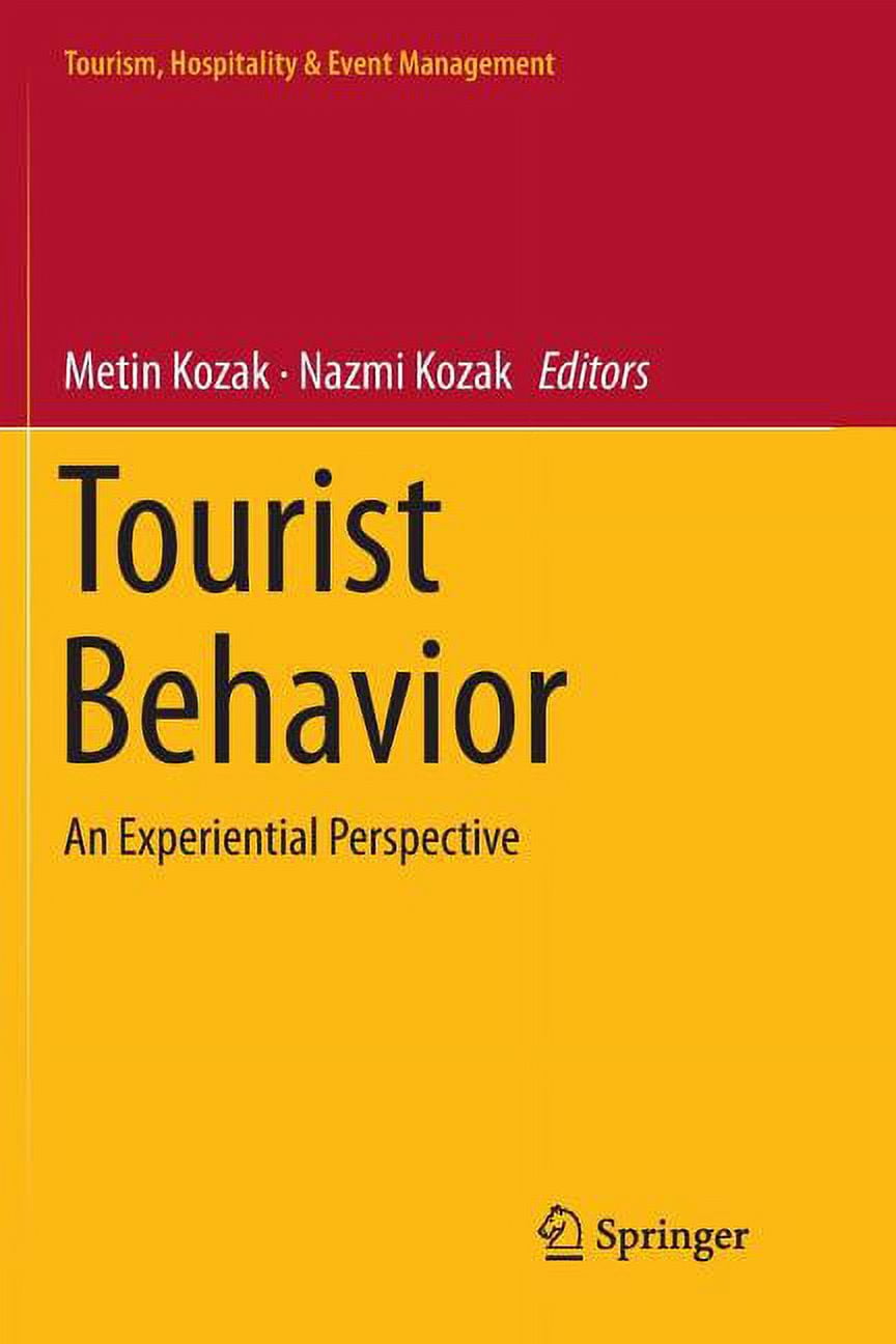 Tourism, Hospitality & Event Managem Tourist Behavior: An Experiential ...