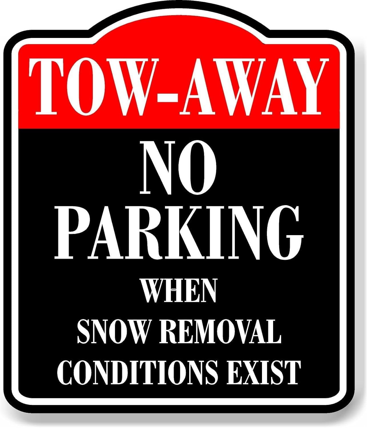 Tow Away No Parking When Snow Removal Conditions BLACK Aluminum ...