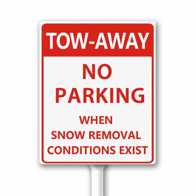 Tow Away No Parking When Snow Removal Conditions Exist Sign for Yard ...
