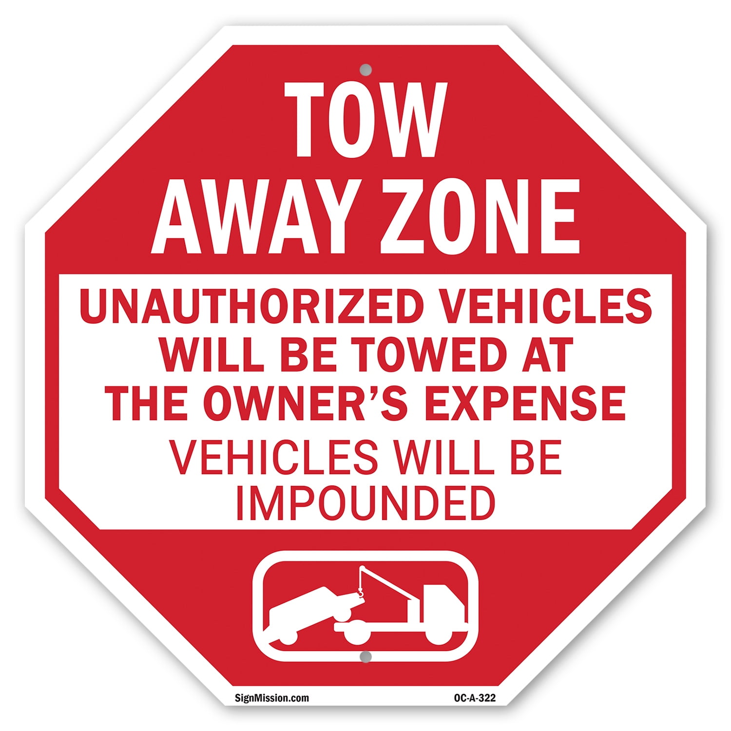 Tow Away Zone Unauthorized Vehicl Octagon Sign Weather Resistant Made ...