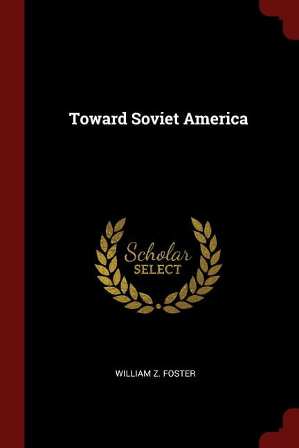 Toward Soviet America (Paperback) - Walmart.com