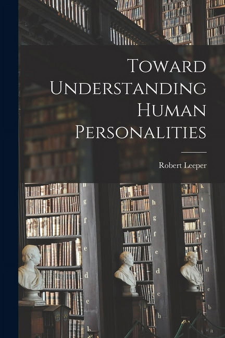 Toward Understanding Human Personalities, (Paperback) - Walmart ...