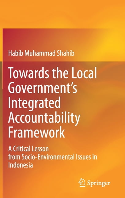Towards the Local Government's Integrated Accountability Framework: A ...