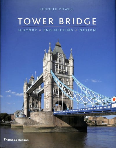 Tower Bridge: History * Engineering * Design (Hardcover) by Kenneth Powell - Walmart.com