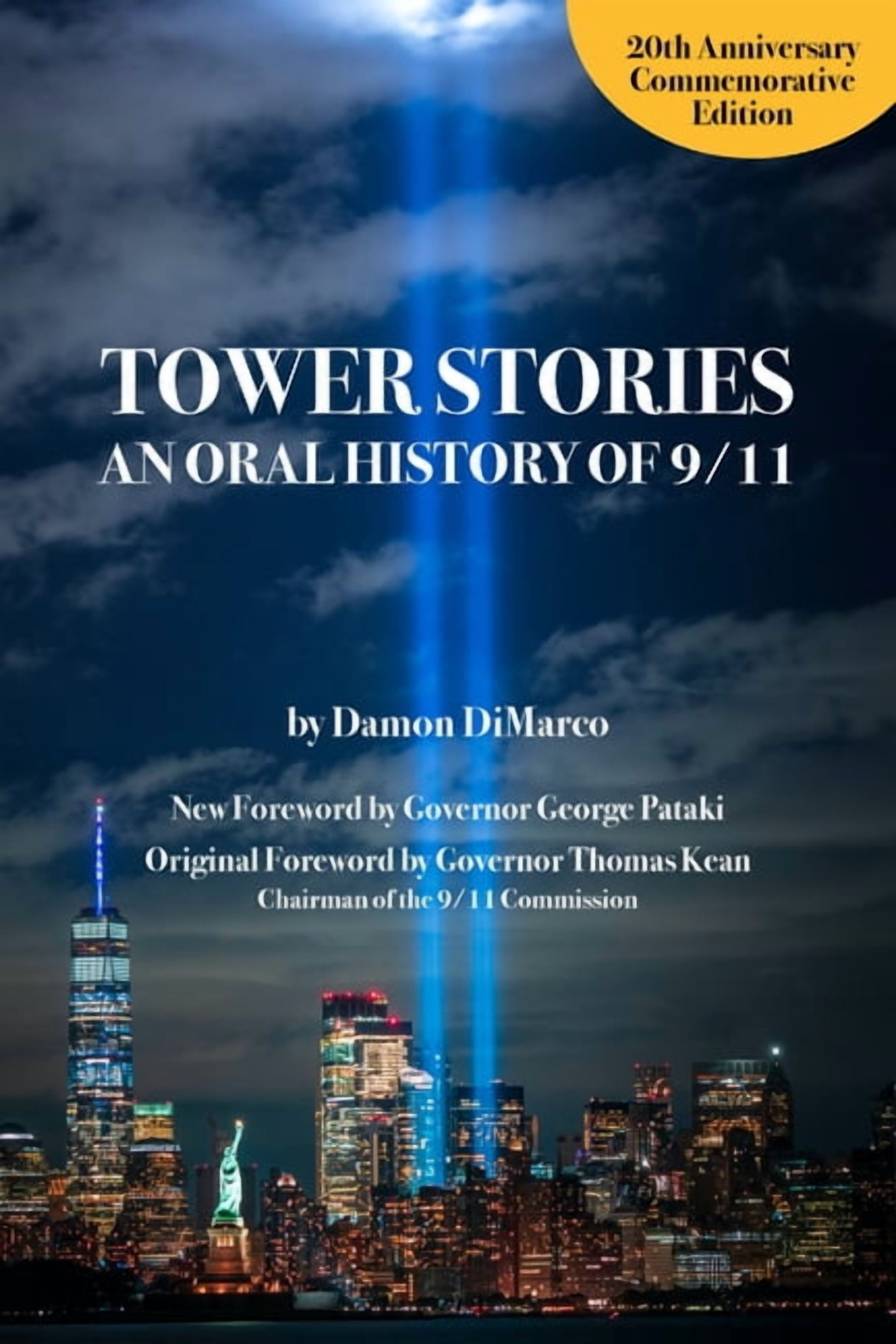 Tower Stories: An Oral History of 9/11 (20th Anniversary Commemorative ...
