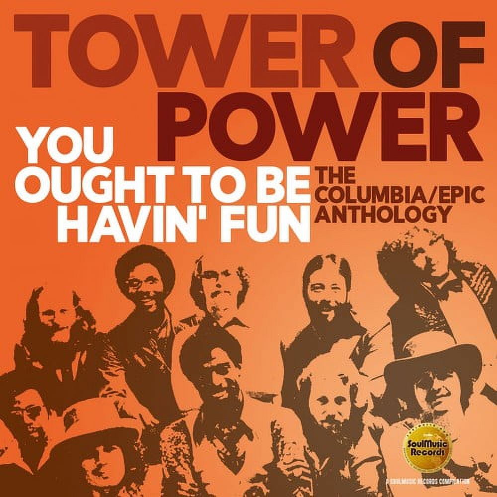 Tower of Power - You Ought To Be Havin Fun: Columbia / Epic Anthology ...