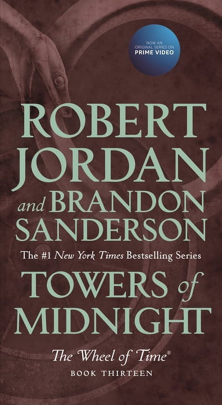Wheel of Time Towers of Midnight: Book Thirteen of the Wheel of Time ...