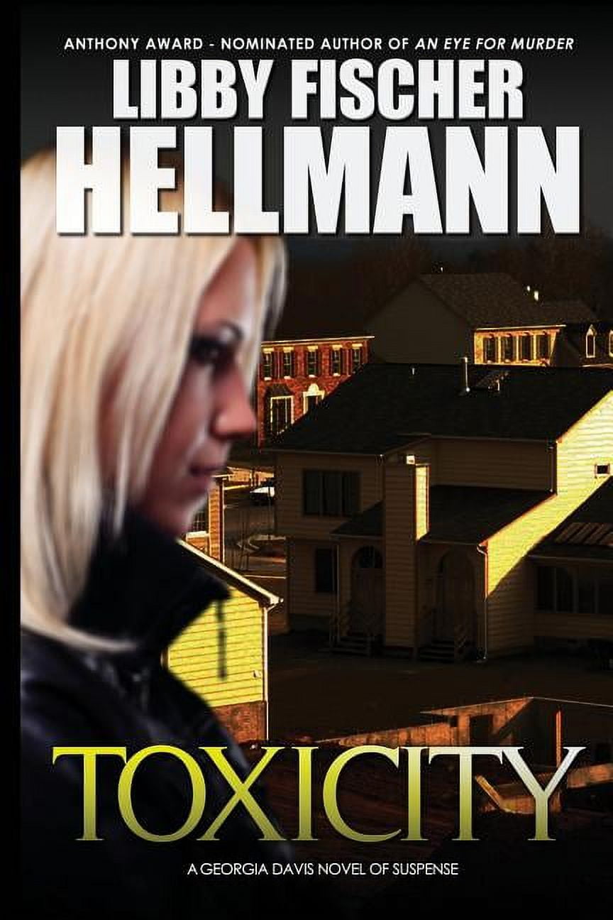 ToxiCity: A Georgia Davis PI Novel (Paperback) by Libby Fischer Hellmann - Walmart.com