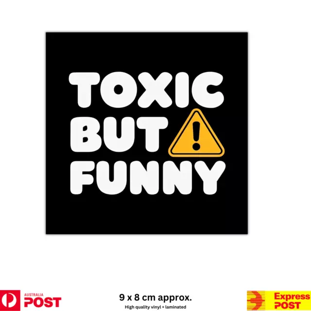 Toxic But Caution Sign Sticker Phone Decal Water Bottle Stickers Car ...