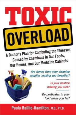 Pre-Owned Toxic Overload: A Doctor's Plan for Combating the Illnesses ...