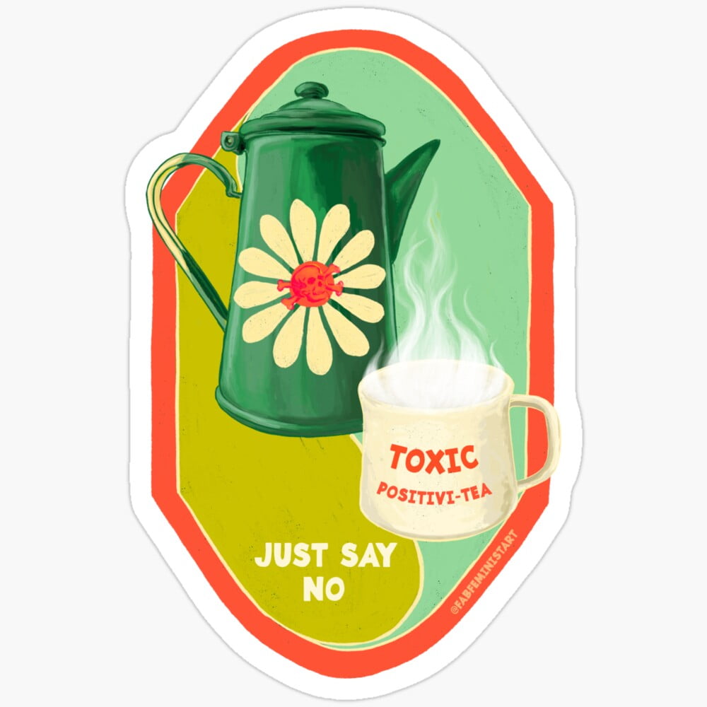 Toxic Positivitea Just Say No Sticker Phone Decal Water Bottle Stickers ...