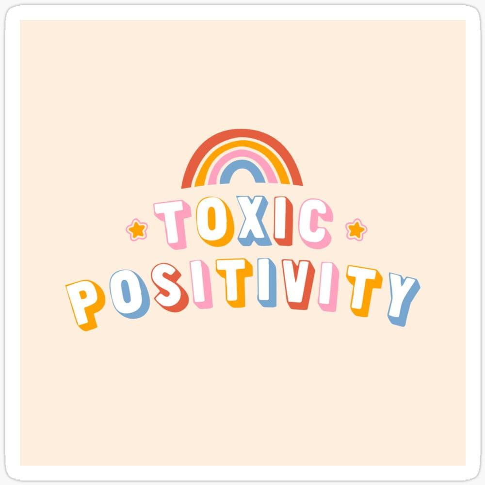 Toxic Positivity Sticker Phone Decal Water Bottle Stickers Car Decals ...